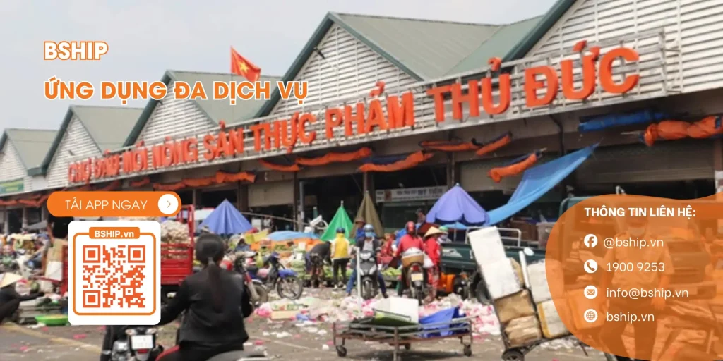 Chợ Đầu Mối Thủ Đức: Địa Chỉ, Sơ Đồ, Kinh Nghiệm Mua Hàng | Bship